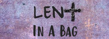 Lent in a Bag 2021 – Our Redeemer's